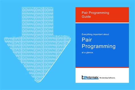The Pair Programming Guide Downloads T2informatik