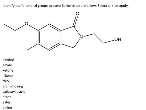 Solved Identify The Functional Groups Present In The Chegg