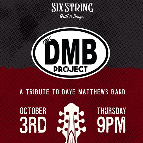 Six String Grill And Stage Dmb Project A Tribute To Dave Matthews