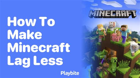 How To Make Minecraft Lag Less Easy Tips For A Smooth Gameplay Playbite