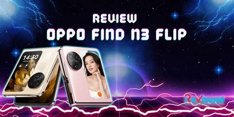Nh Gi Oppo Find N Flip G P T T M Y Nh Tuy T V I