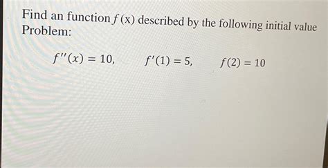 solved find an function f x ﻿described by the following
