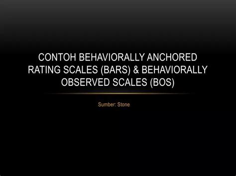 PPT - Contoh BEHAVIORALLY ANCHORED Rating Scales (BARS) & BEHAVIORALLY OBSERVED SCALES (bos ...