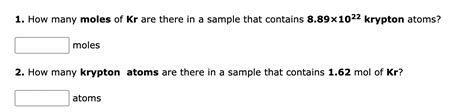 Solved 1 How Many Moles Of Kr Are There In A Sample That