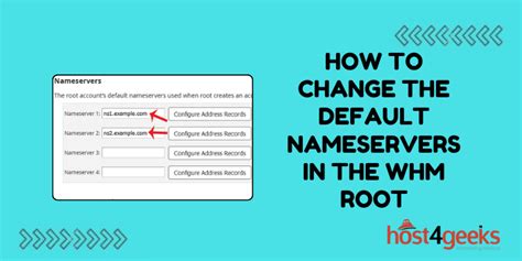 How To Change The Default Nameservers In The WHM Root Host Geeks LLC