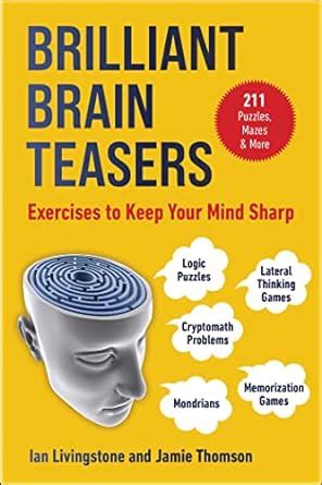 Brilliant Brain Teasers: Exercises to Keep Your Mind Sharp: Amazon.co.uk: Livingstone, Ian ...