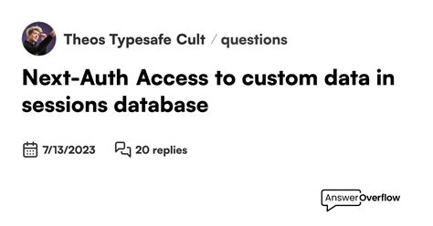 Next Auth Access To Custom Data In Sessions Database Theos Typesafe Cult