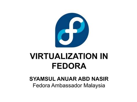A Brief On Fedora 12 Virtualization Technologies Ppt
