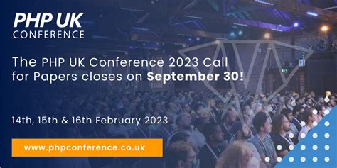 The Php Uk Conference 2023 Call For Php Uk Conference