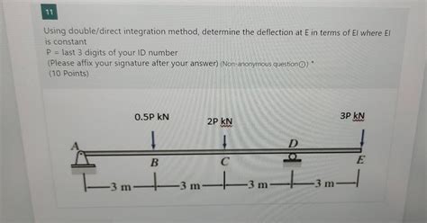 solved 11 using double direct integration method determine