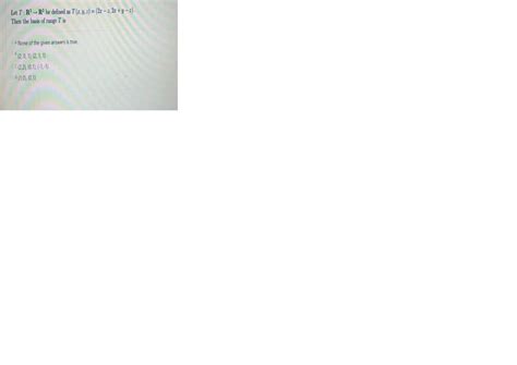 solved let t r3→r2 be defined as t z y z 2x−z 2x y−z