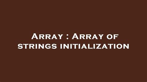 Array Array Of Strings Initialization YouTube