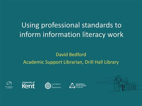 Using Professional Standards To Inform Information Literacy Work Bedford Pptx