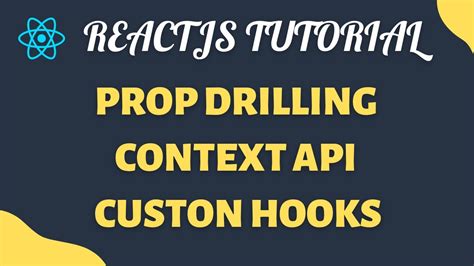 Prop Drillingcontext Api Custom Hooks In React Youtube