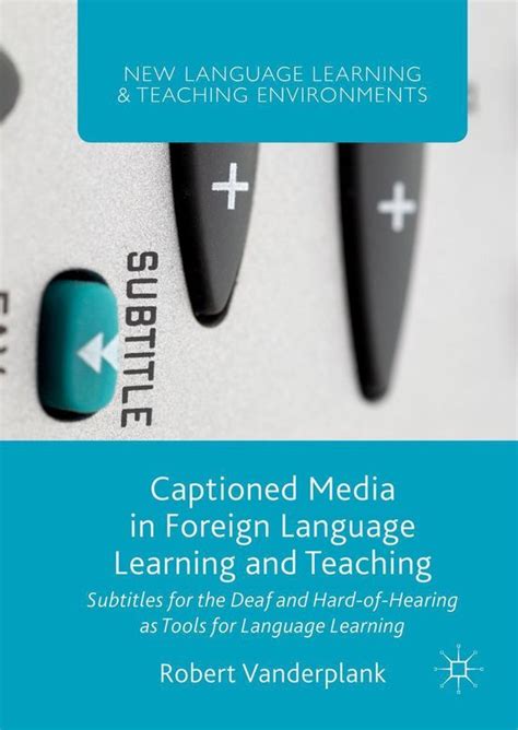 new language learning and teaching environments captioned media in