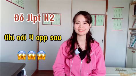 Đỗ Jlpt N2 Chỉ Với 4 App Sau 😱😱😱 Tiếng Nhật N2 Youtube