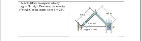 The Link Ab ﻿has An Angular Velocity ωab 3rads