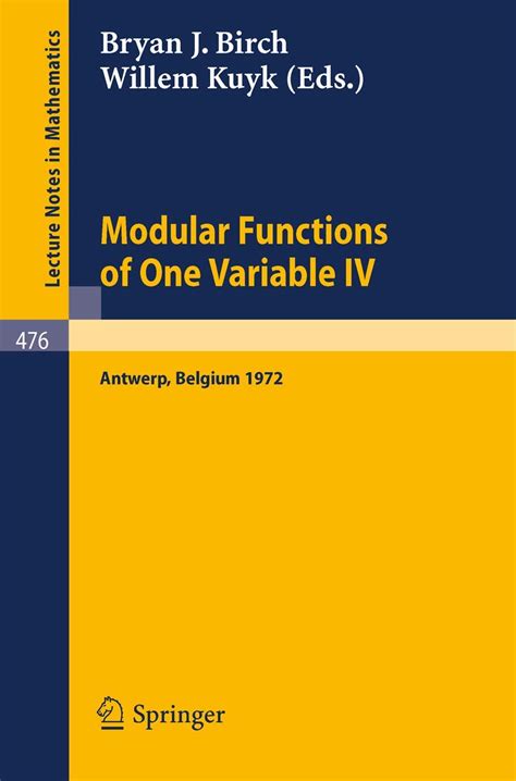 Modular Functions Of One Variable Iv Proceedings Of The International Summer School University