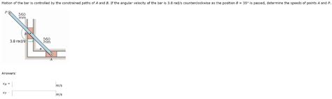 Solved Motion Of The Bar Is Controlled By The Constrained