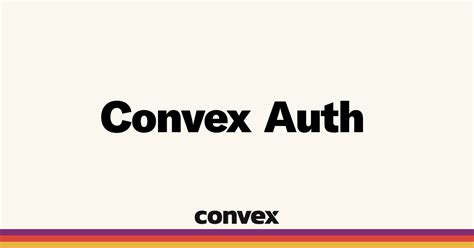 Convex Auth