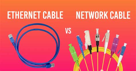 Ethernet Cable Vs Network Cable A Comprehensive Comparison