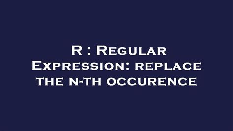 R Regular Expression Replace The N Th Occurence Youtube