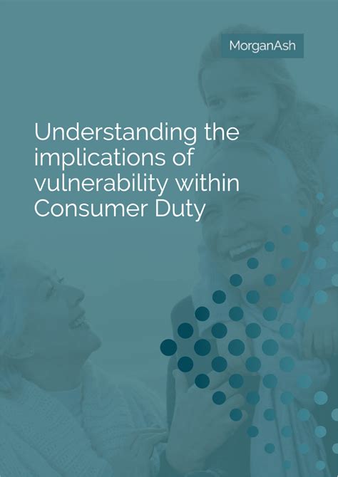Understanding The Implications Of Vulnerability Within Consumer Duty Morganash