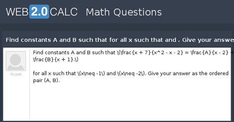 view question find constants a and b such that for all x such that