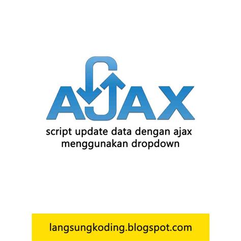 cara update data dengan dropdown atau combobox dengan ajax jquery