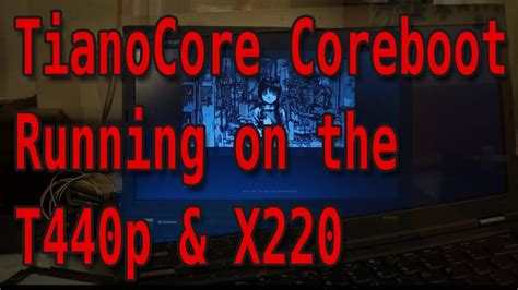 Installing And Experimenting With Tianocore Coreboot And UEFI X T P YouTube