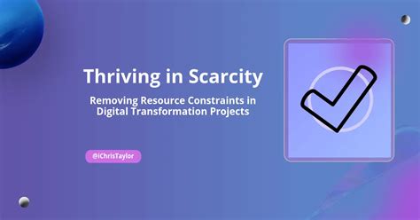Thriving Amidst Scarcity Overcoming Resource Constraints In Digital