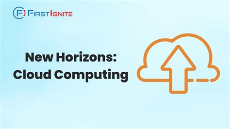 New Horizons Cloud Computing Firstignite