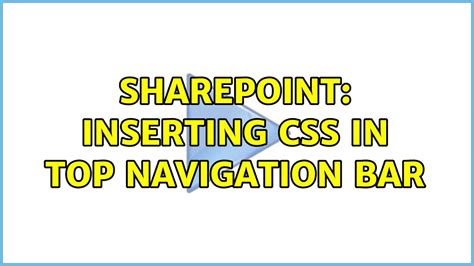 Sharepoint Inserting Css In Top Navigation Bar Youtube