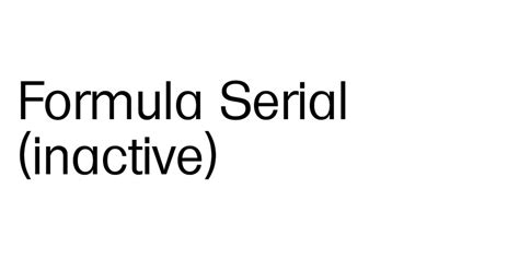 Formula Serial Inactive In Use Fonts In Use
