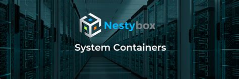 Whats A Nestybox System Container Nestybox Blog Site
