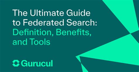 The Ultimate Guide To Federated Search Definition Benefits And Tools