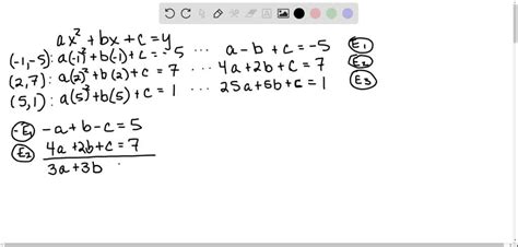 solved a determine the values of a b and c such that the points 1 7