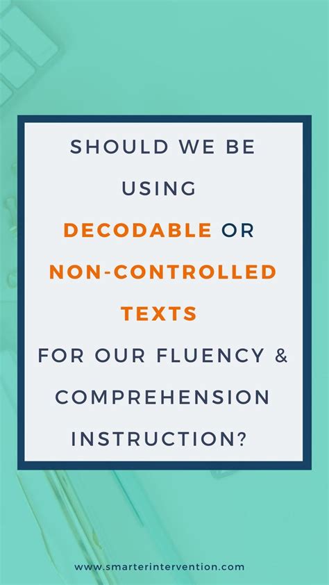 Should We Be Using Decodable Or Non Controlled Texts For Our Fluency