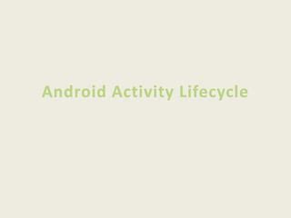 Android Activity Lifecycle PPTX