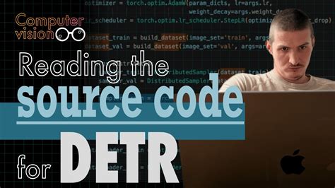 Reading The Source Code For Detr Object Detection With Transformers Youtube