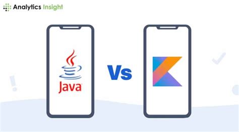 Java Vs Kotlin Which Is Better For Android Development