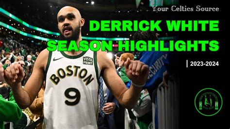 Derrick White Regular Season Highlights 2023 2024 Youtube