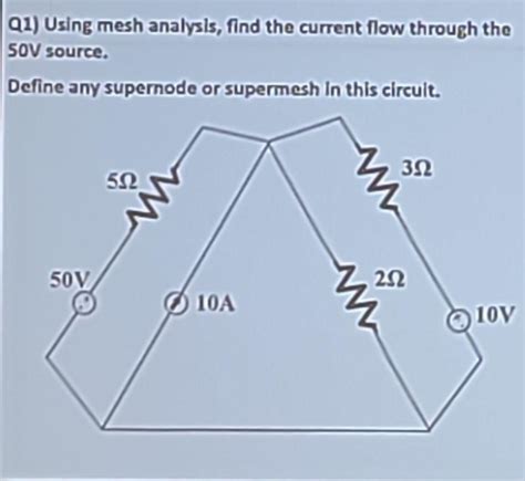 Solved Q1) Using mesh analysis, find the current flow | Chegg.com