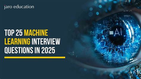 Top 25 Machine Learning Interview Questions