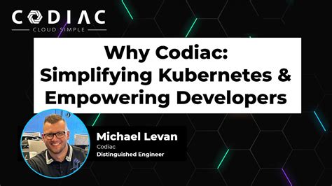 Why Codiac Simplifying Kubernetes And Empowering Developers Youtube