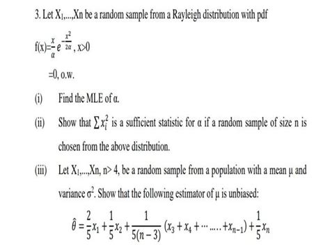 solved 3 let x1 xn be a random sample from a rayleigh