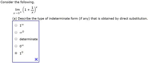 Consider The Following Lim 14 X 0 Describe The Type Of Indeterminate Form If Any That Is