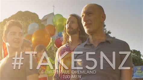 take5nz with paul oremland 100 men youtube