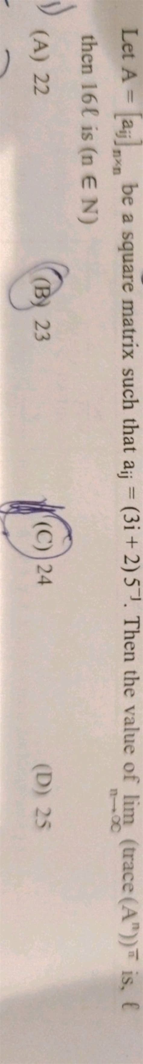 Let A Aij Nn Be A Square Matrix Such That Aij I Then The Va