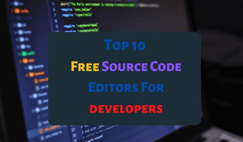 Top 10 Free Source Code Editors For Developers